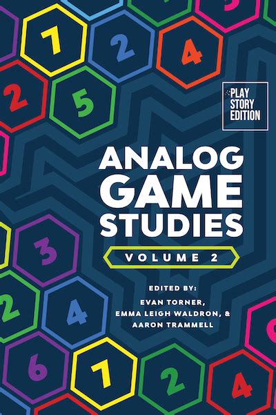 Analog Game Studies Play Story Press
