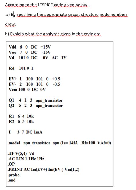 Solved According To The Ltspice Code Given Below A By