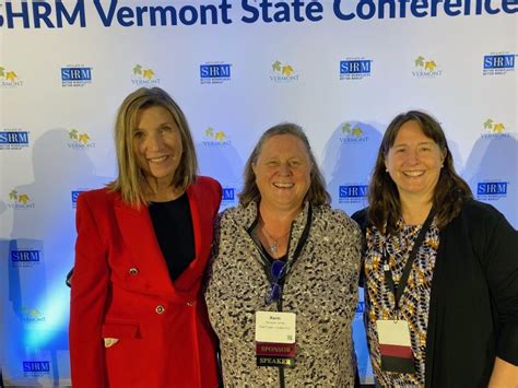 Thank You To The Amazing Team At Vermont State Shrm It Was A Terrific Conference And Nothing