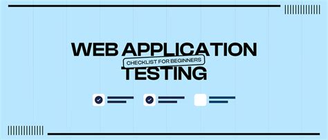 Web Application Testing Checklist For Beginners F22 Labs
