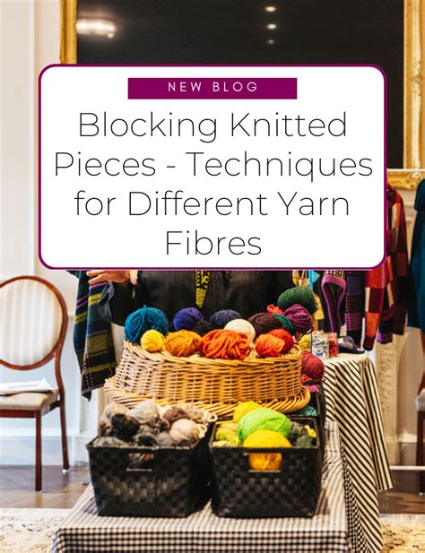 Blocking Techniques For Different Yarn Fibres A Yarn Story