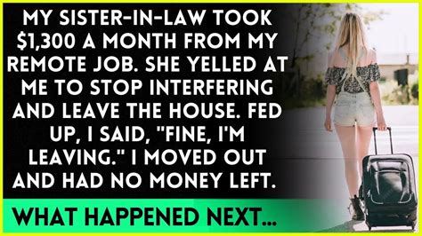 My Sister In Law Got 1300 A Month When I Confronted Her Heres What