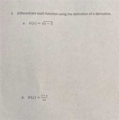 Solved Differentiate Each Function Using The Definition Chegg