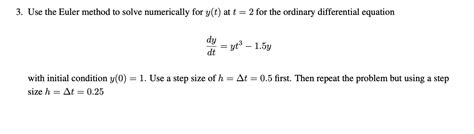 Solved 3 Use The Euler Method To Solve Numerically For Yt