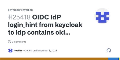 Oidc Idp Loginhint From Keycloak To Idp Contains Oid Instead Of Username · Issue 25418