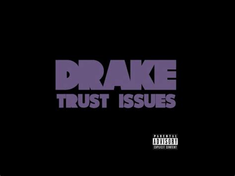 Drake Trust Issues