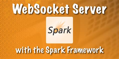Creating A Websocket Server With The Spark Framework
