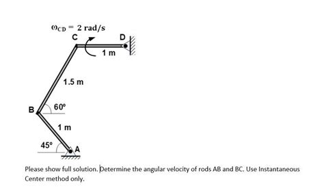 Solved Please Show Full Solution Determine The Angular Chegg