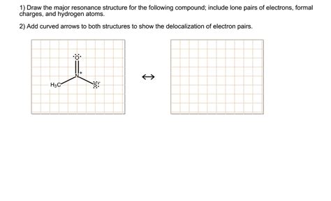 SOLVED: Draw the major resonance structure for the following compound; include lone pairs of ...