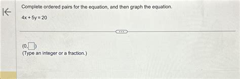 Solved Complete Ordered Pairs For The Equation And Then