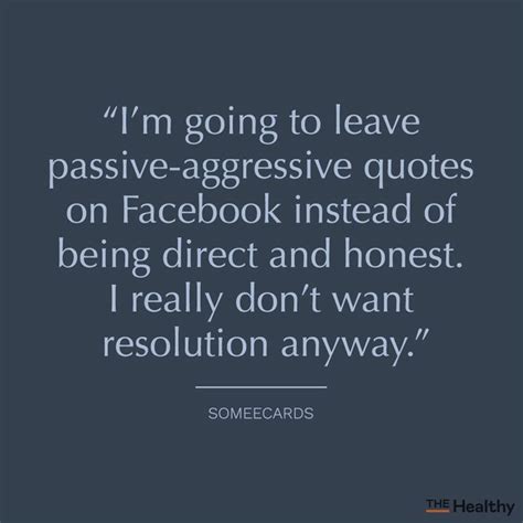 17 Quotes That Shed Light On Passive Aggressive Behavior The Healthy