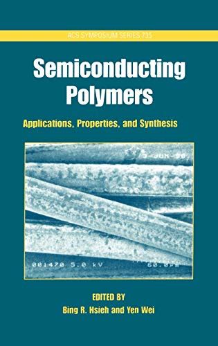 Semiconducting Polymers Applications Properties And Synthesis Acs Symposium Series
