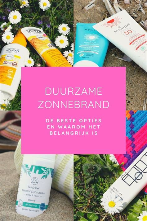18 X Duurzame And Natuurlijke Zonnebrand Getest Zonnebrand Natuurlijke Zonnebrand Groen Leven