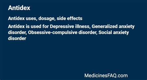 Antidex Uses Dosage Side Effects Food Interaction And Faq