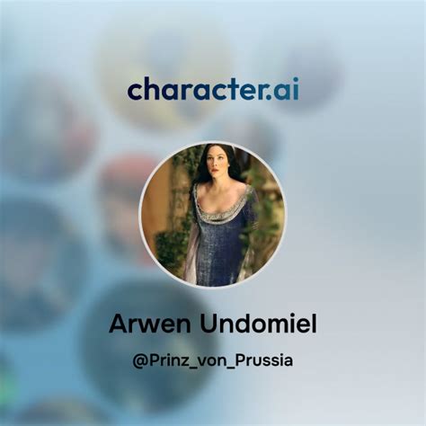 Chat With Arwen Undomiel Characterai Personalized Ai For Every