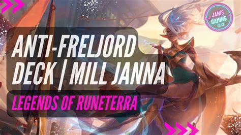 Legends Of Runeterra Anti Freljord Deck Mill Janna Youtube