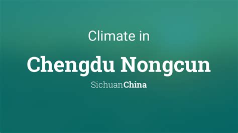 Climate And Weather Averages In Chengdu Nongcun Sichuan China