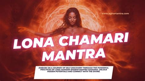 Powerful Lona Chamari Shabar Mantra 1