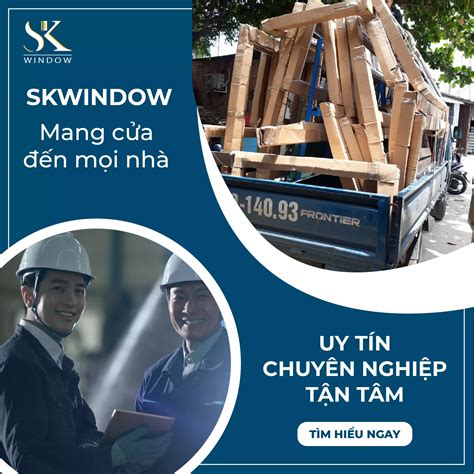 ĐỘi NgŨ Skwindow Uy TÍn ChuyÊn NghiỆp TẬn TÂm Skwindow