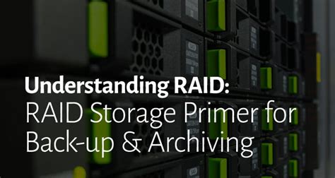 Understanding Raid Storage For Back Up And Archiving How To Archive
