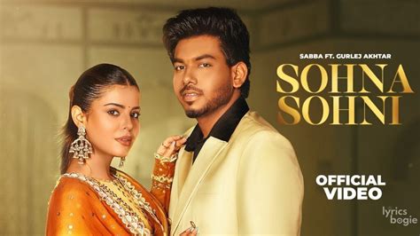 Sohna Sohni Lyrics Sabba Gurlej Akhtar Ft Geet Goraya Lyricsbogie