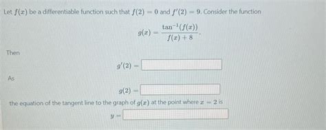 Solved Let F X Be A Differentiable Function Such That Chegg