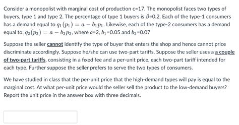 Solved Consider A Monopolist With Marginal Cost Of