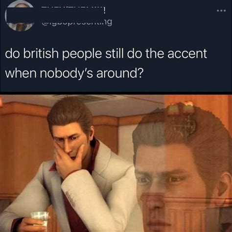 British Accent Meme