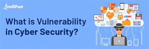 Vulnerability In Cyber Security A Step By Step Guide For Beginners
