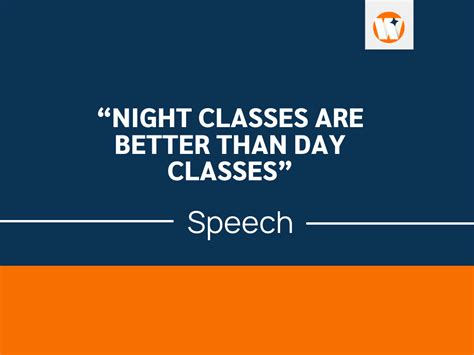 A Speech On Night Classes Are Better Than Day Classes