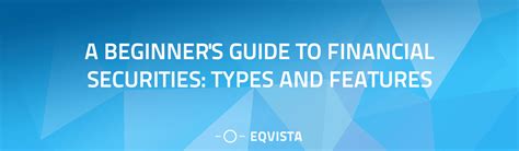 A Beginner Guide To Financial Securities Types And Features Eqvista