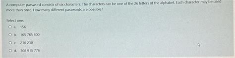 solved a computer password consists of six characters the
