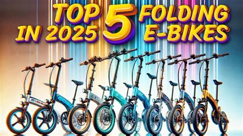 5 Best Folding Electric Bikes In 2025 High Performance Folding E