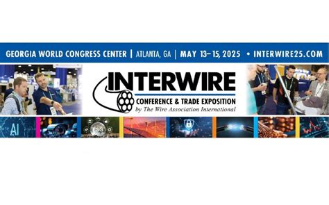 “interwire 2025”exhibit Sales And Conference Planning Well Underway Wire