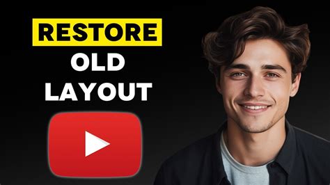 Youtube New Layout How To Restore Old Youtube Layout YouTube