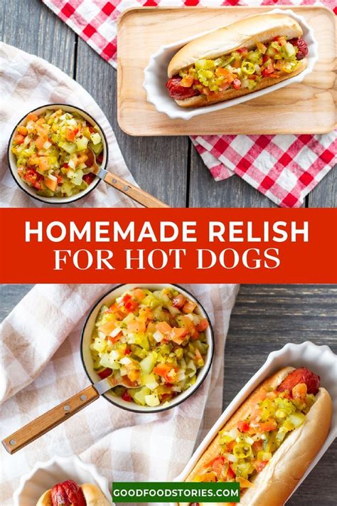 Homemade Chicago Dog Relish Good Food Stories Recipe Hot Dog