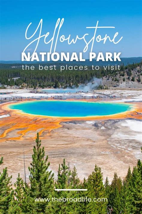 Best Places To Visit In Yellowstone National Park The Broad Life
