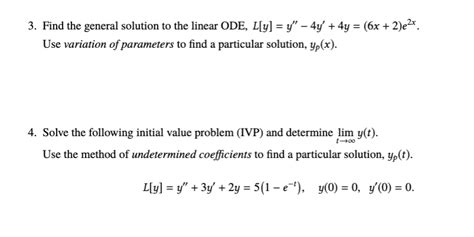 Solved 3 Find The General Solution To The Linear Ode L Y