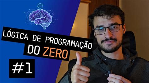 Lógica De Programação Do Zero Aula 1 O Que é Um Algoritmo Youtube