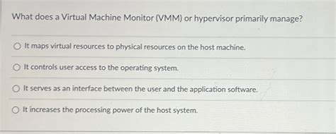 solved what does a virtual machine monitor vmm ﻿or