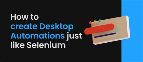 How To Create Desktop Automations Just Like Selenium Blog Botcity Content For Rpa And