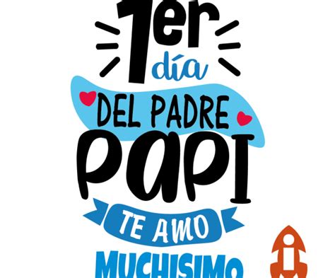 Primer Día Del Padre Papi Te Amo Muchisimo Eps Pdf