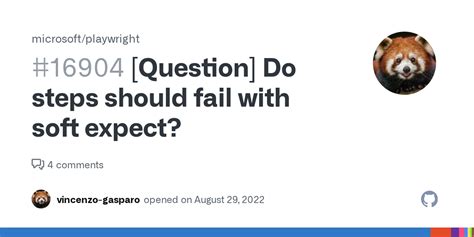 Question Do Steps Should Fail With Soft Expect · Issue 16904 · Microsoftplaywright · Github