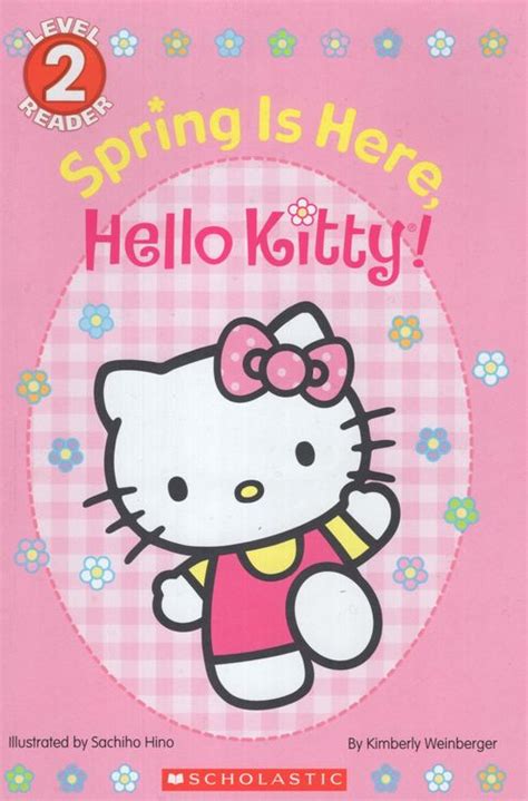 Spring Is Here Hello Kitty Scholastic Reader Level 2