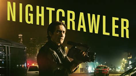 Nightcrawler Movie Wallpaper