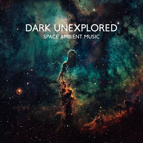 Dark Unexplored Space Ambient Space Music For Concentration Calmness