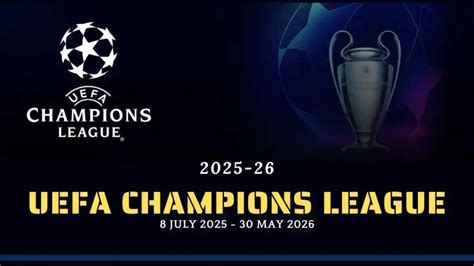 2025 26 Uefa Champions League Knockout Stage Semifinal And Final