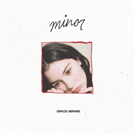 Gracie Abrams Minor Lyrics And Tracklist Genius