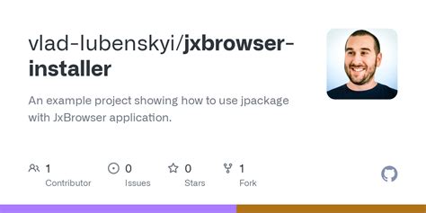 Github Vlad Lubenskyijxbrowser Installer An Example Project Showing How To Use Jpackage With