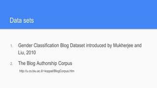 Gender Classification Of Blog Authors With Feature Engineering And Deep Learning Using LSTM